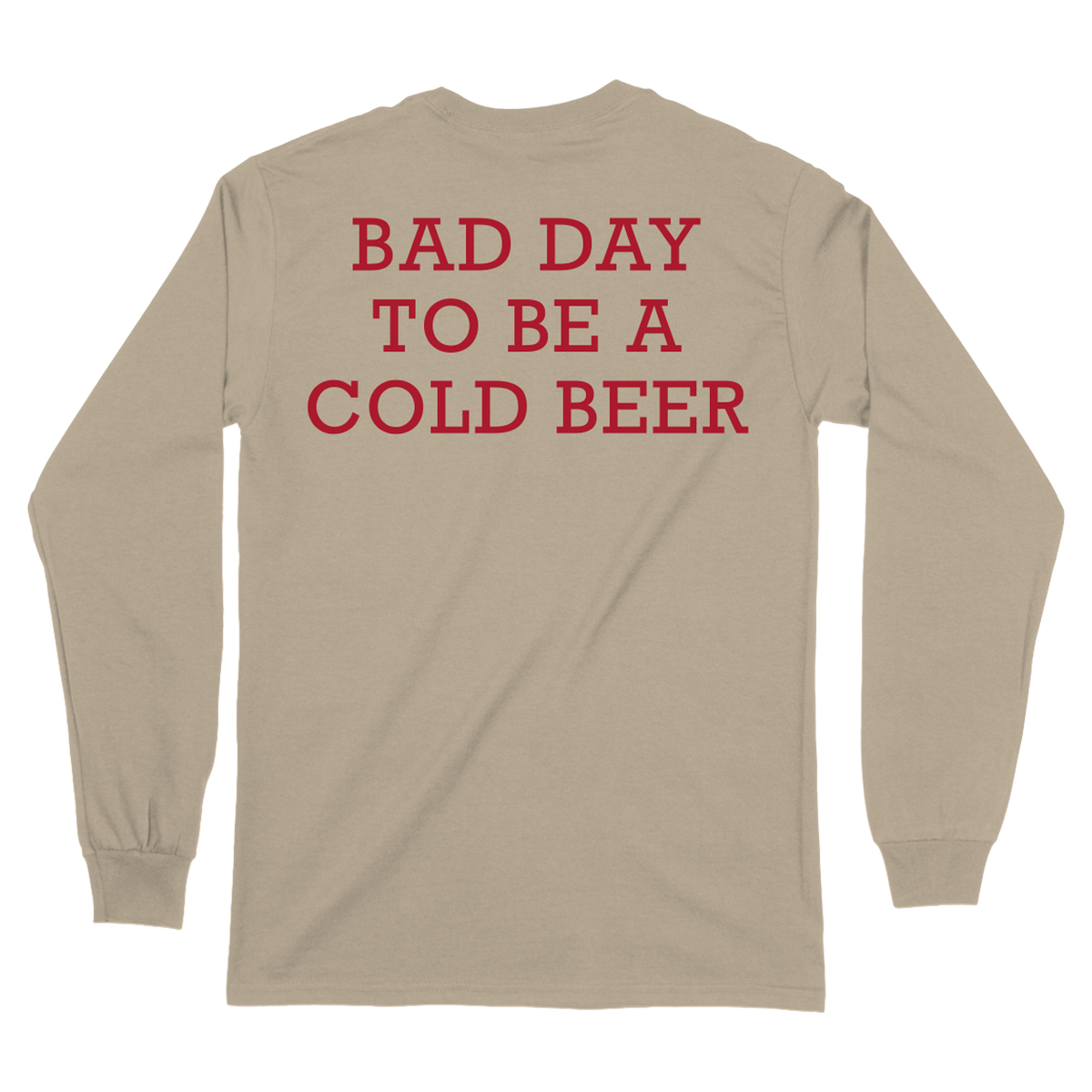 Bad Day To Be A Cold Beer Long Sleeve | Chase Rice Official Merchandise